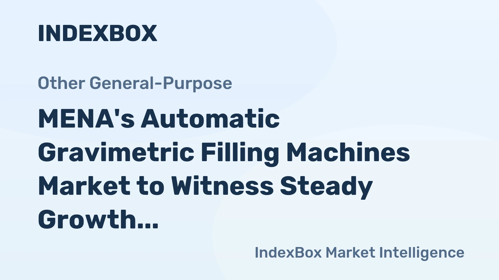 MENA's Automatic Gravimetric Filling Machines Market to Witness Steady Growth with 1.6% CAGR