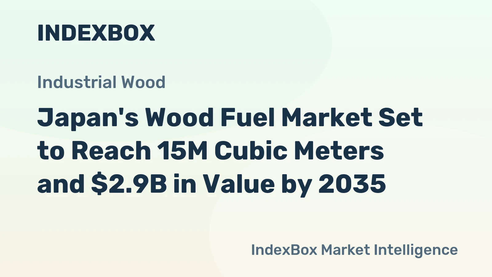 Japan's Wood Fuel Market Set to Reach 15M Cubic Meters and $2.9B in Value by 2035