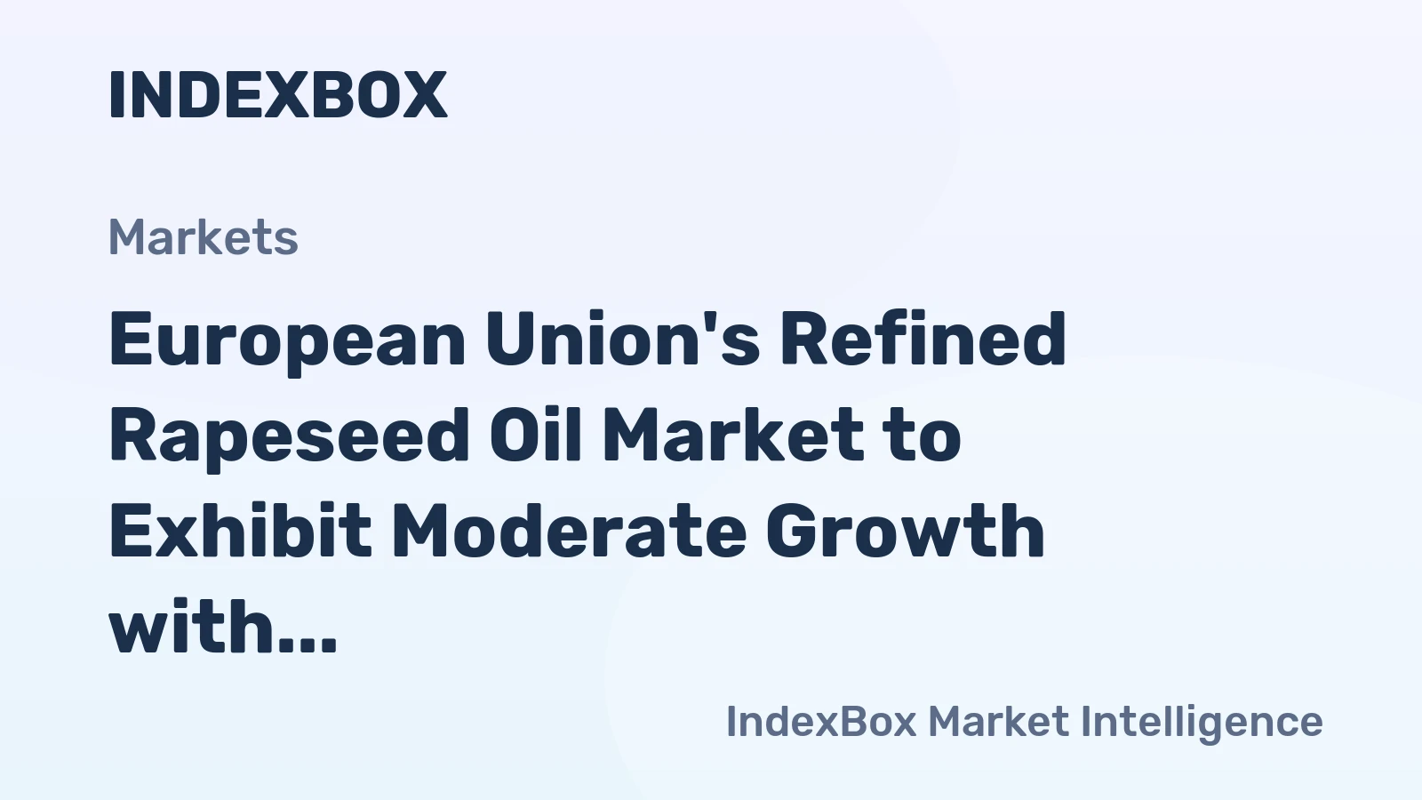 European Union's Refined Rapeseed Oil Market to Exhibit Moderate Growth with +1.4% CAGR Over Next Decade