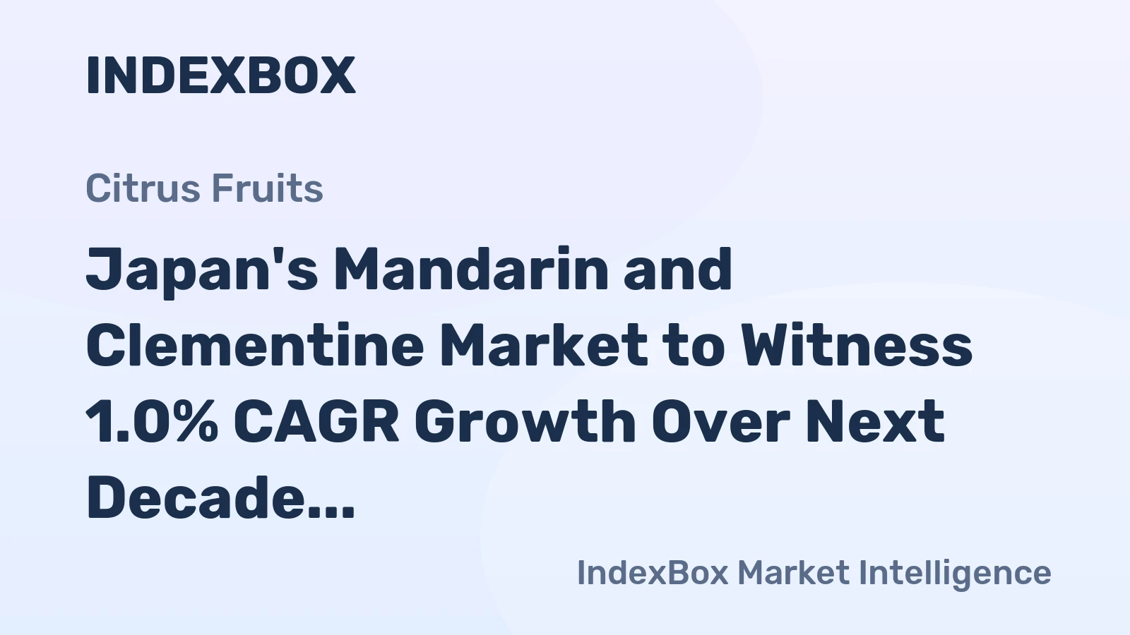 Japan's Mandarin and Clementine Market to Witness 1.0% CAGR Growth Over Next Decade