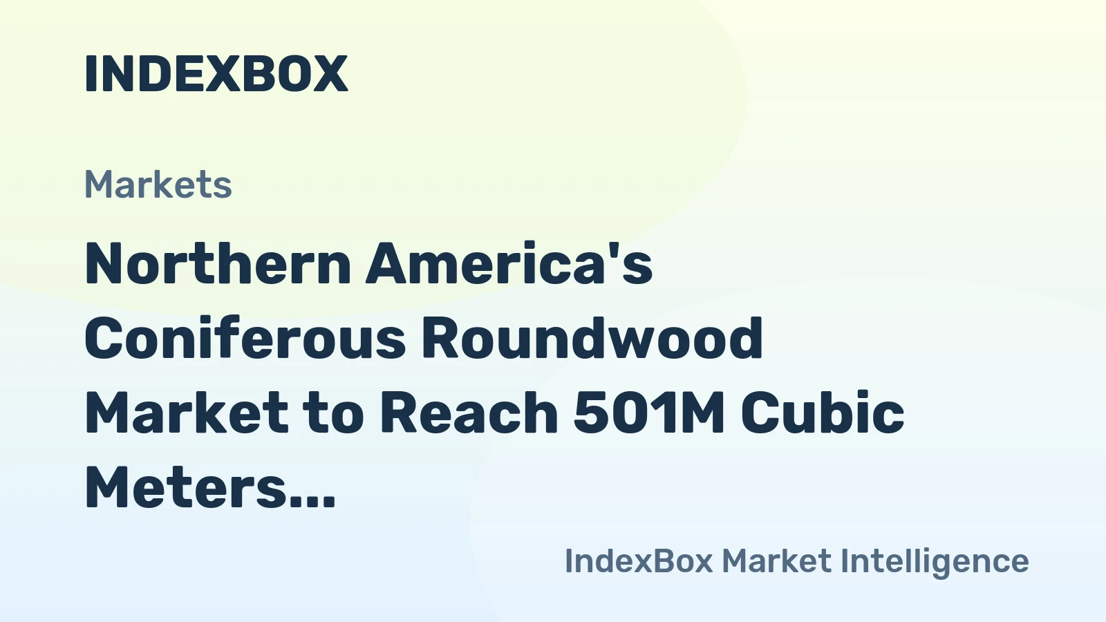 Northern America's Coniferous Roundwood Market to Reach 501M Cubic Meters Valued at $38.7B by 2035