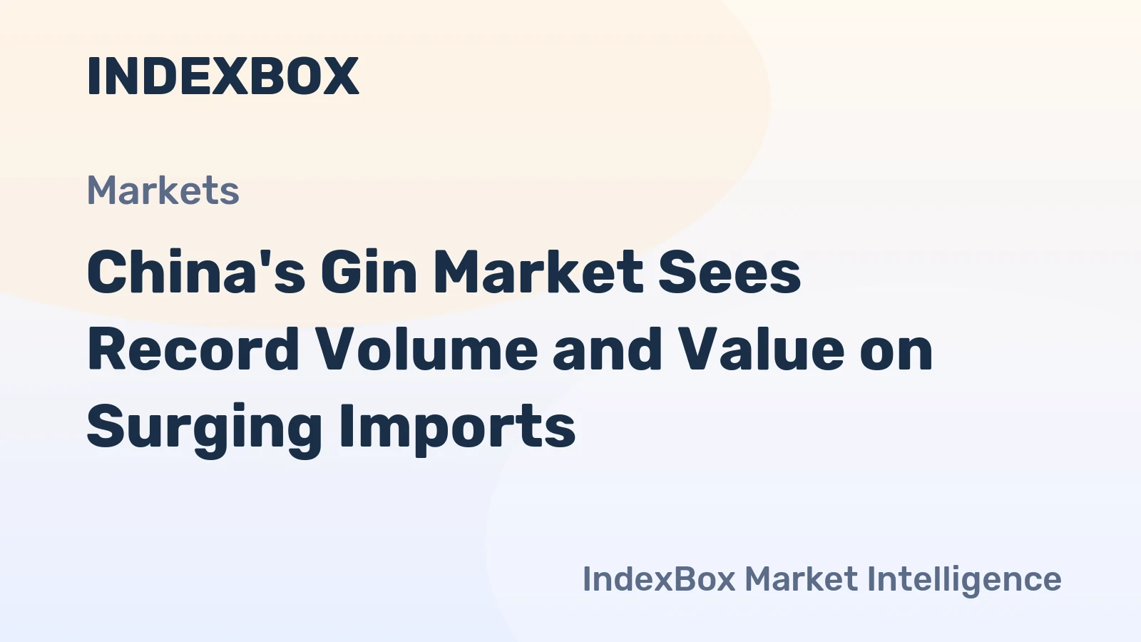 China's Gin Market Sees Record Volume and Value on Surging Imports
