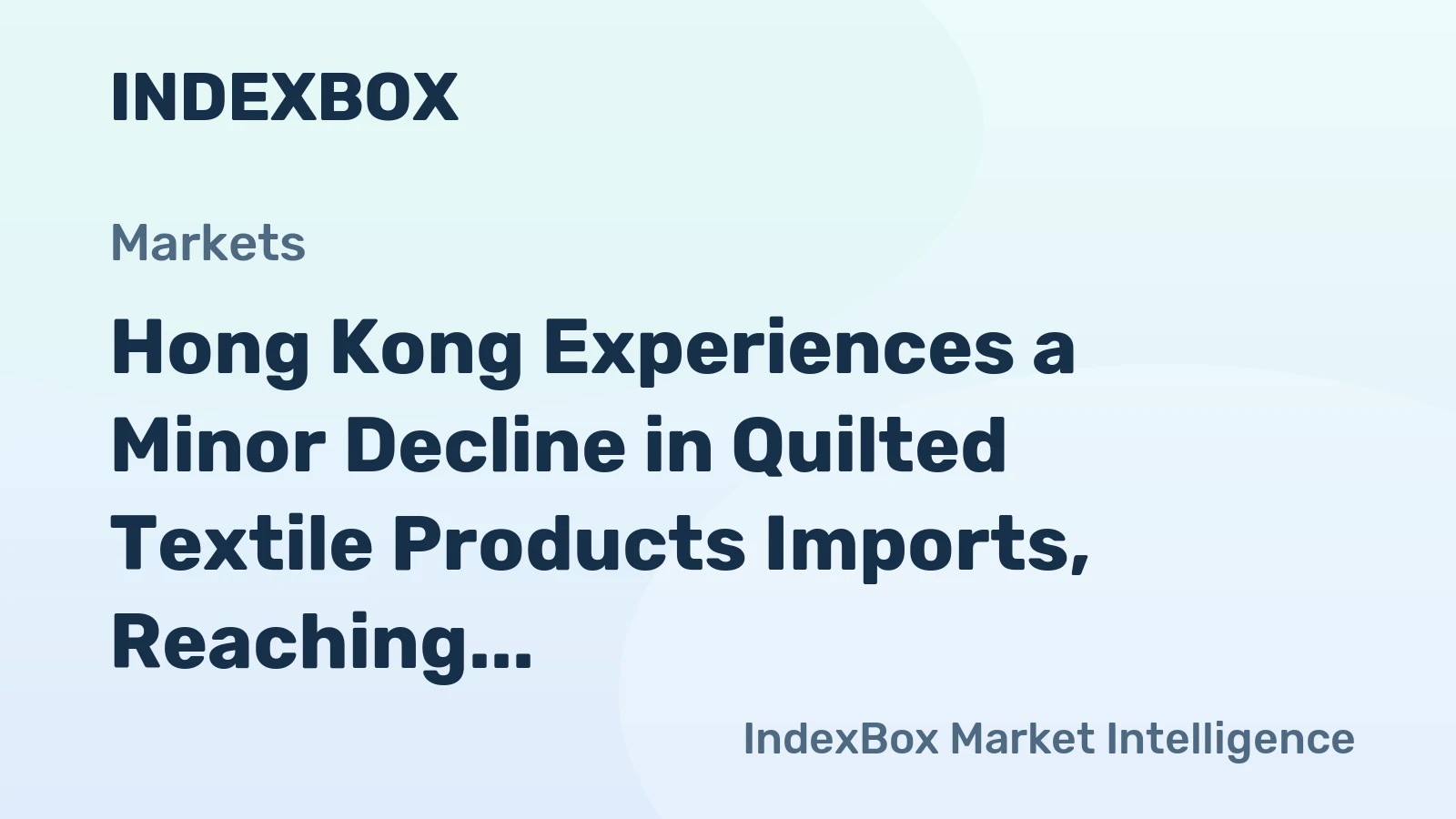 Hong Kong Experiences a Minor Decline in Quilted Textile Products Imports, Reaching $3.8M in 2024