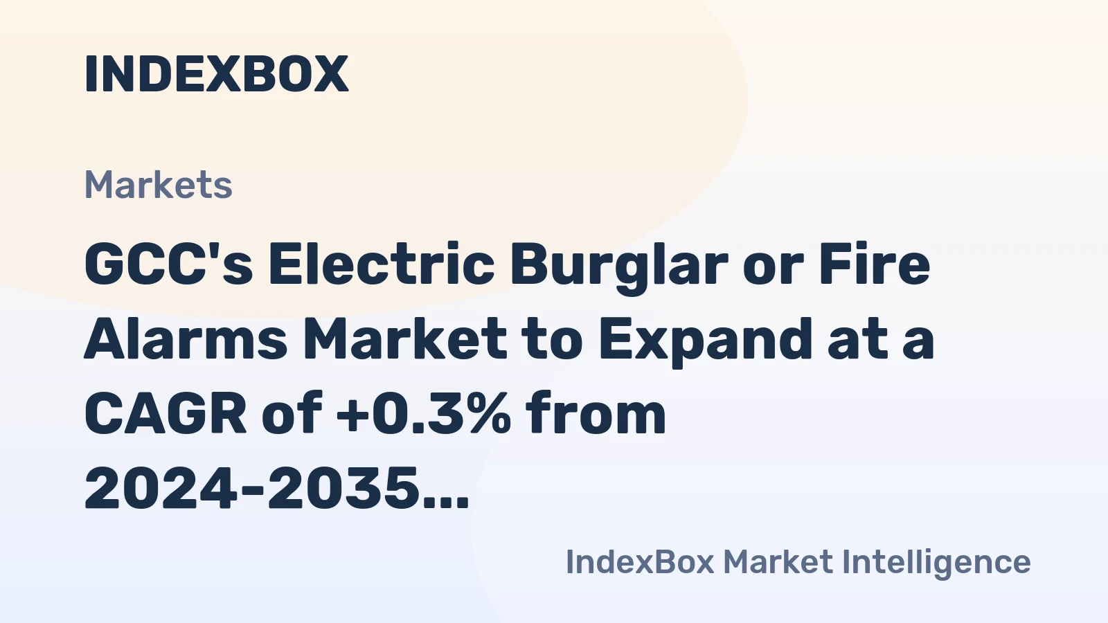 GCC's Electric Burglar or Fire Alarms Market to Expand at a CAGR of +0.3% from 2024-2035
