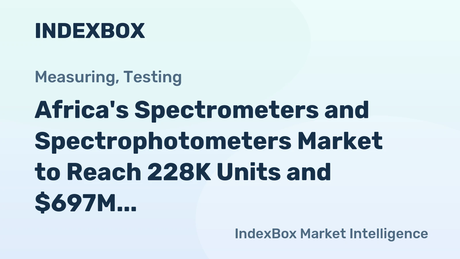 Africa's Spectrometers and Spectrophotometers Market to Reach 228K Units and $697M by 2035