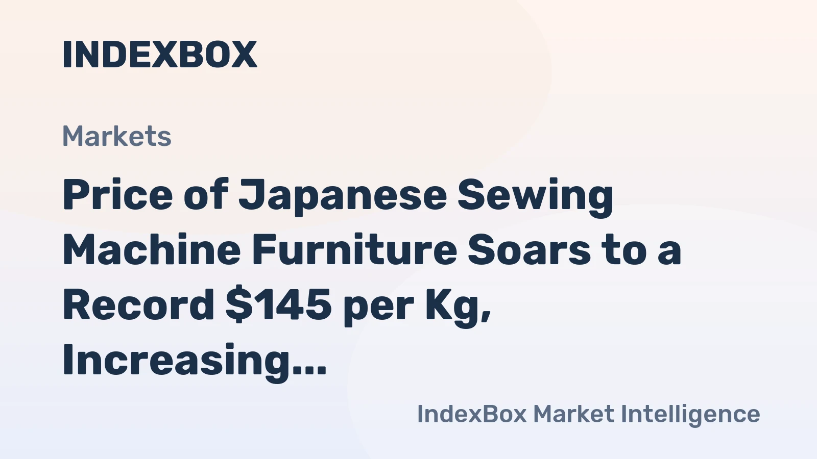 Price of Japanese Sewing Machine Furniture Soars to a Record $145 per Kg, Increasing by 59%