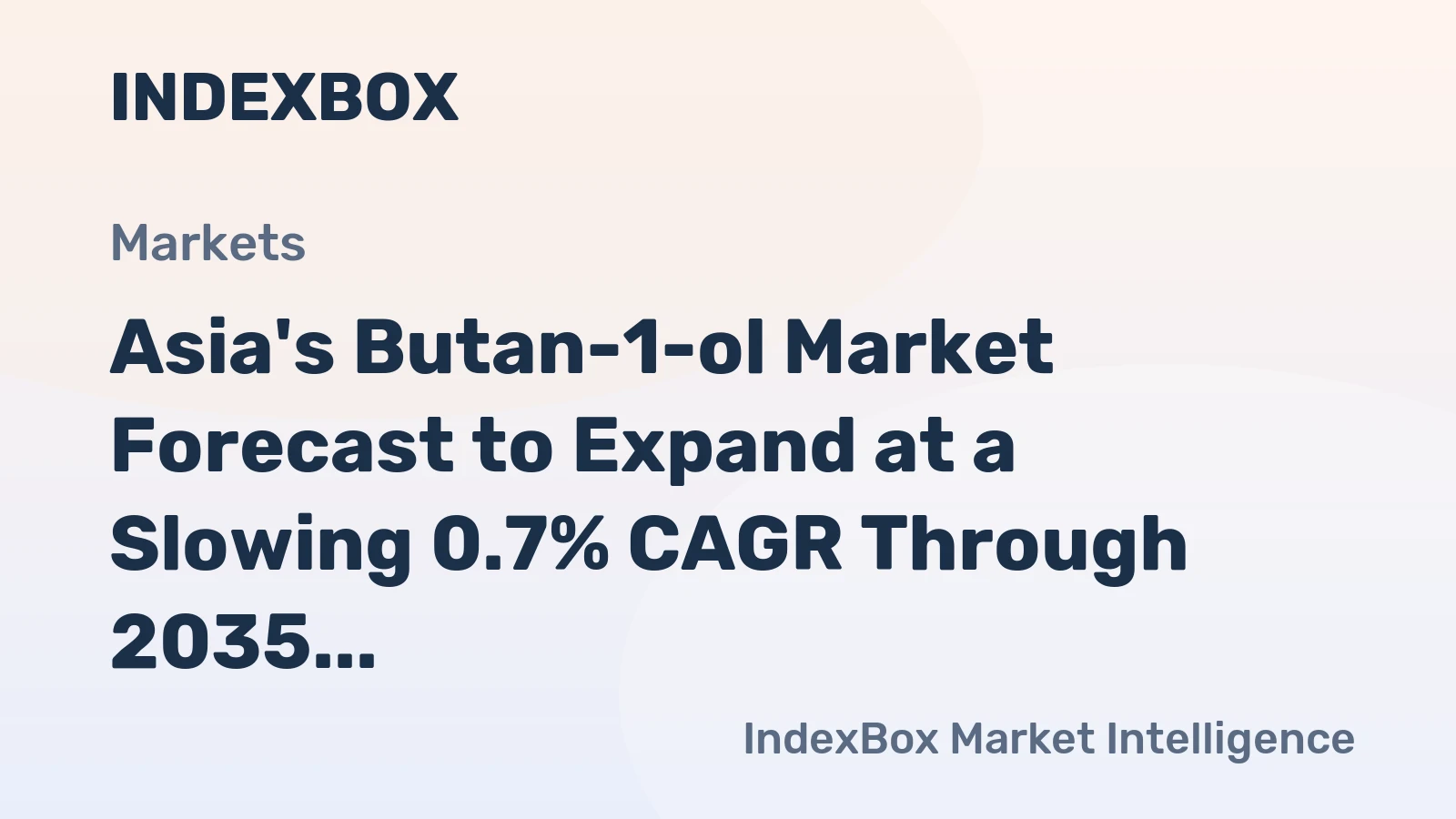 Asia's Butan-1-ol Market Forecast to Expand at a Slowing 0.7% CAGR Through 2035