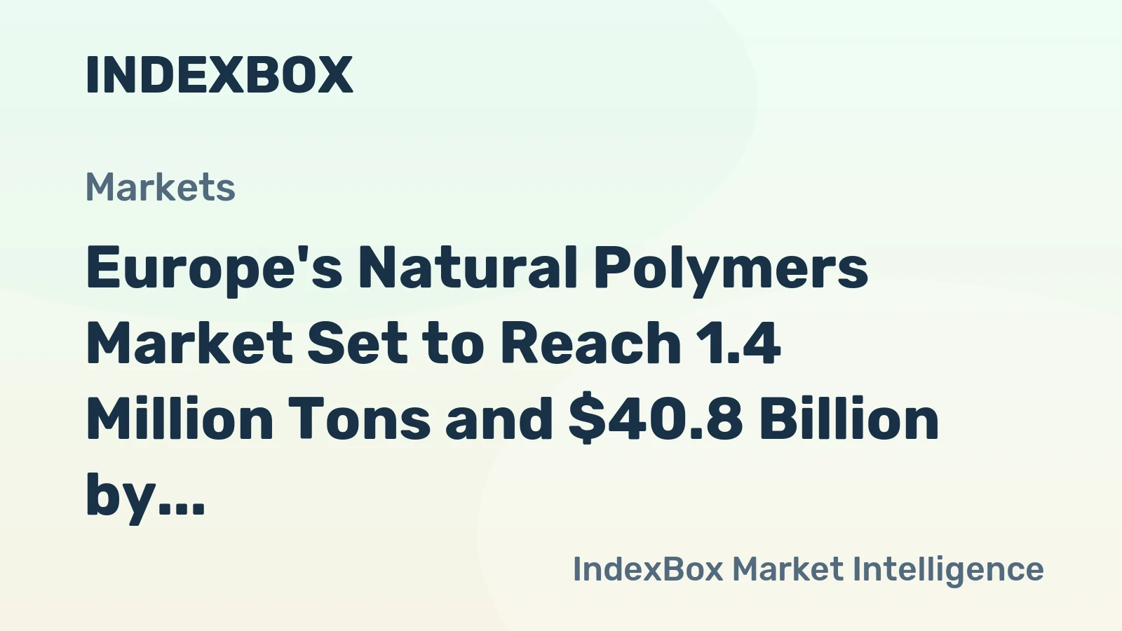 Europe's Natural Polymers Market Set to Reach 1.4 Million Tons and $40.8 Billion by 2035