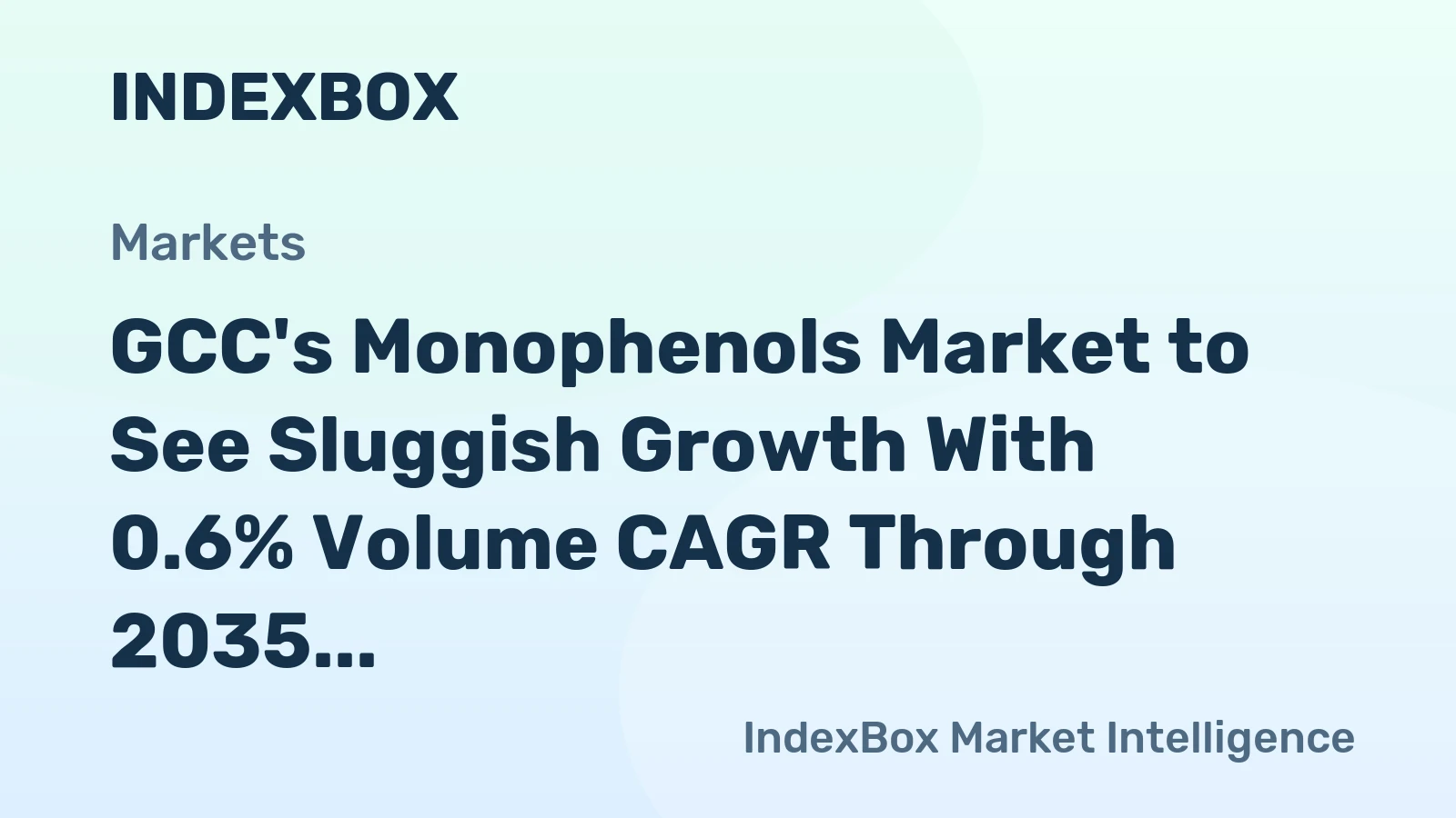 GCC's Monophenols Market to See Sluggish Growth With 0.6% Volume CAGR Through 2035