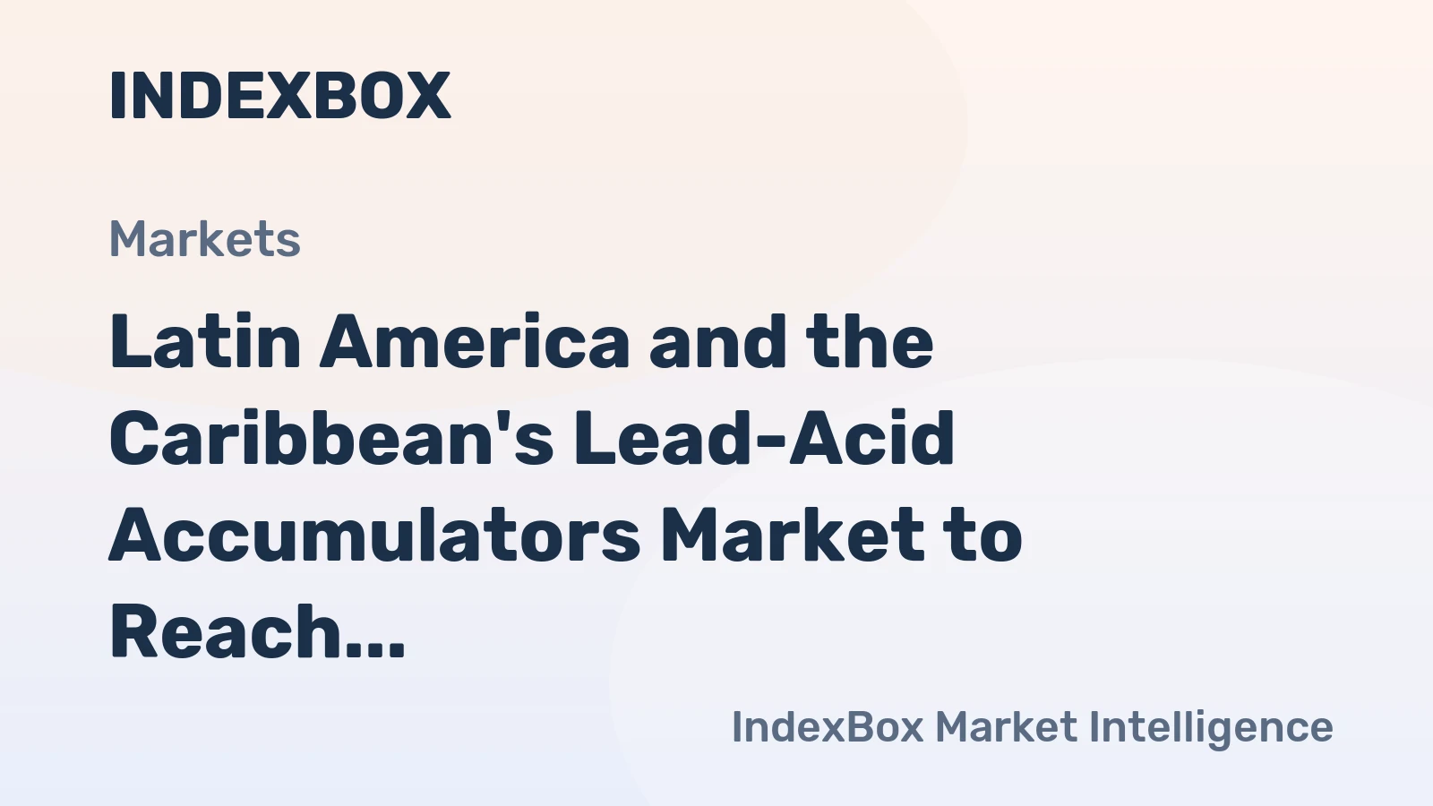 Latin America and the Caribbean's Lead-Acid Accumulators Market to Reach 81M Units and $4.5B by 2035