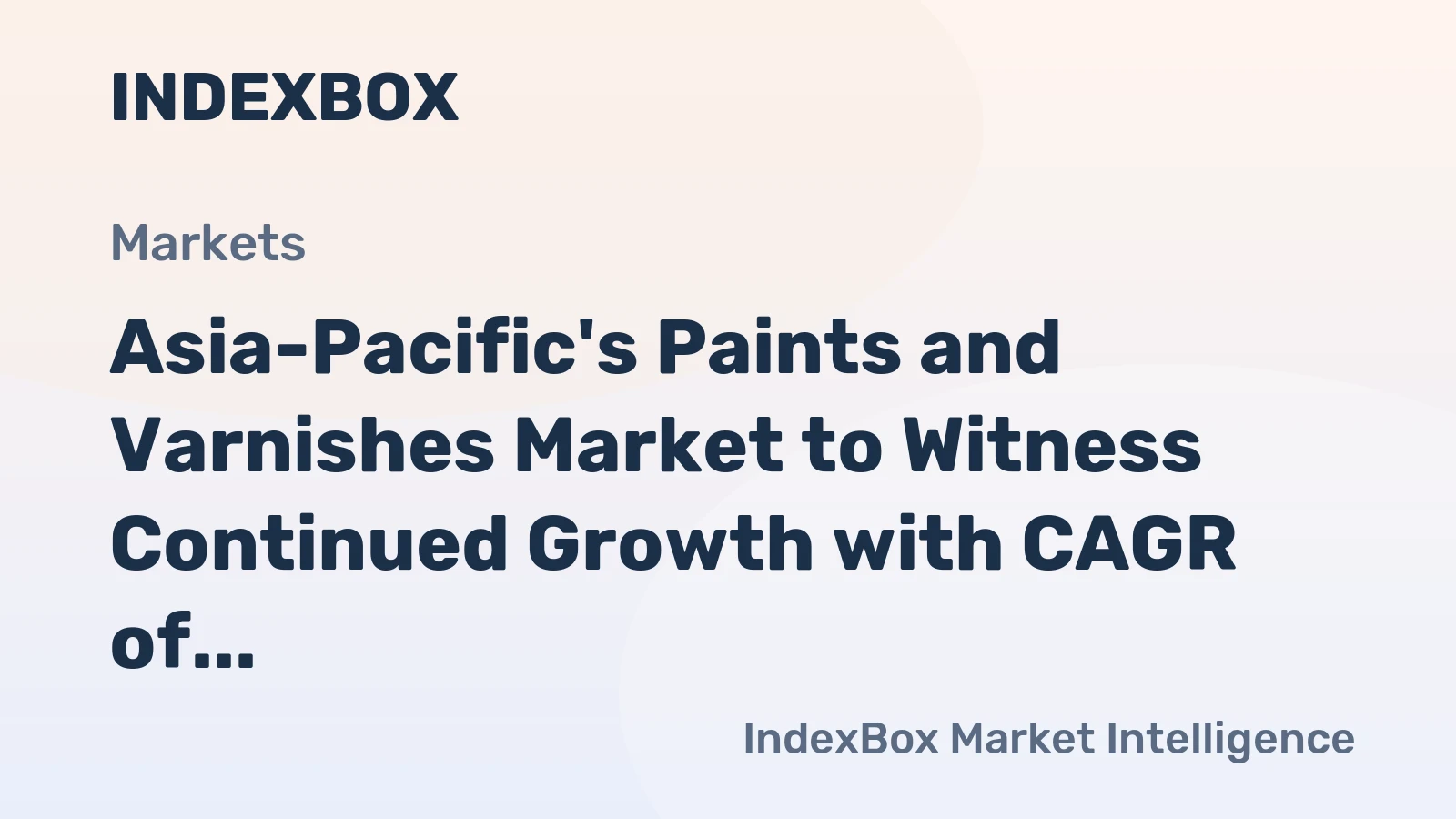 Asia-Pacific's Paints and Varnishes Market to Witness Continued Growth with CAGR of +0.8%