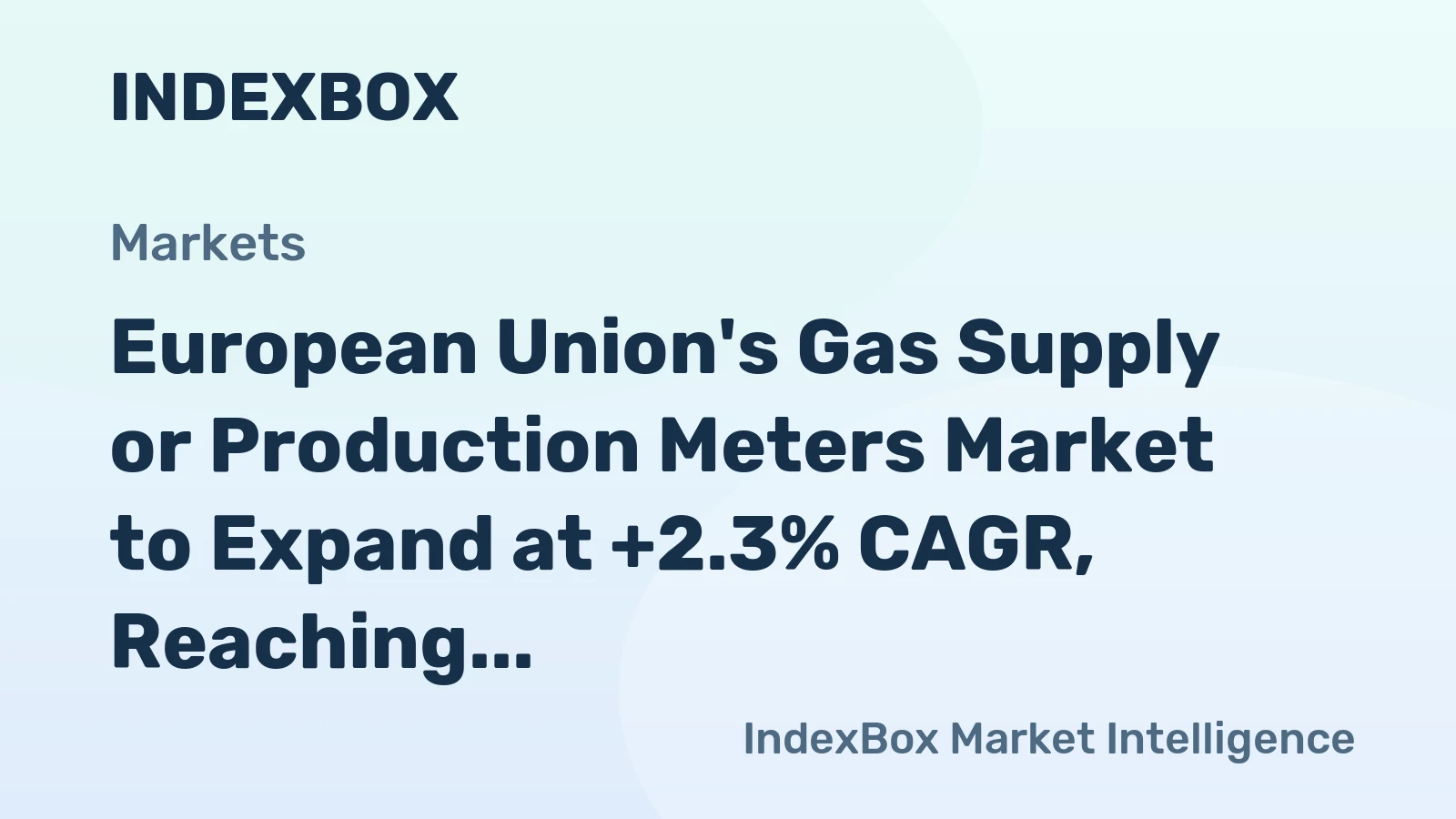 European Union's Gas Supply or Production Meters Market to Expand at +2.3% CAGR, Reaching $3.2B by 2035