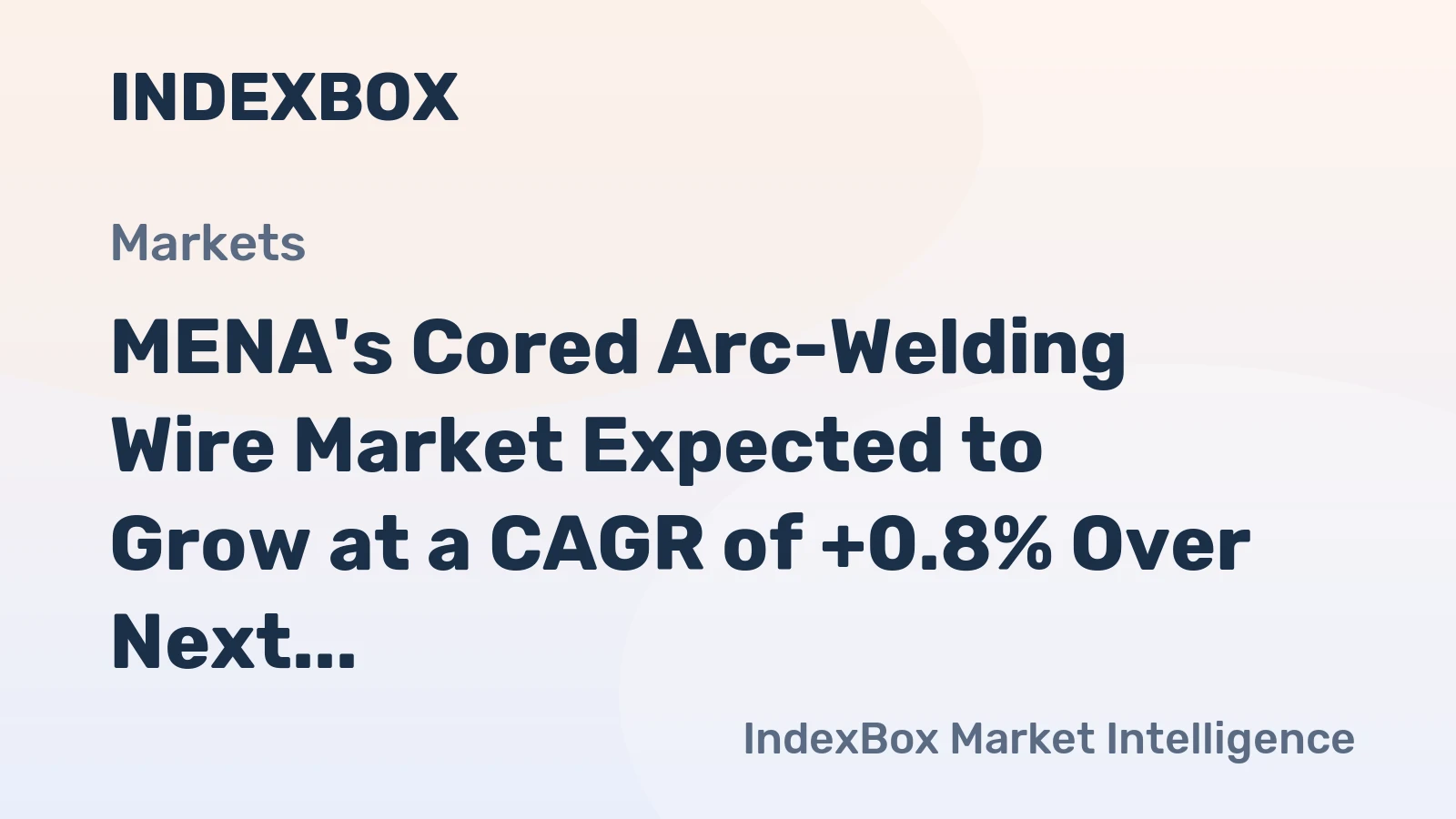 MENA's Cored Arc-Welding Wire Market Expected to Grow at a CAGR of +0.8% Over Next Decade