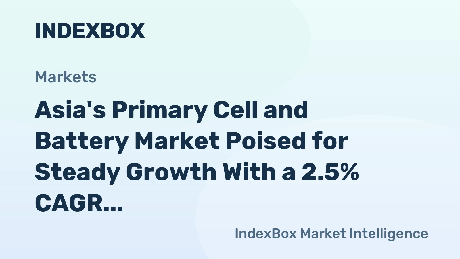 Asia's Primary Cell and Battery Market Poised for Steady Growth With a 2.5% CAGR in Value