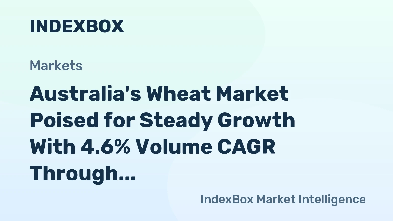 Australia's Wheat Market Poised for Steady Growth With 4.6% Volume CAGR Through 2035