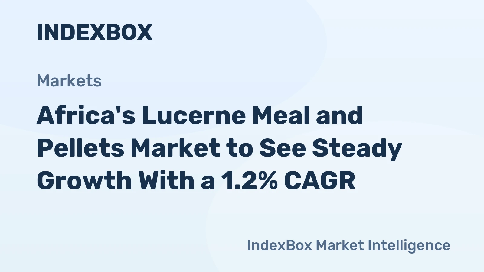 Africa's Lucerne Meal and Pellets Market to See Steady Growth With a 1.2% CAGR