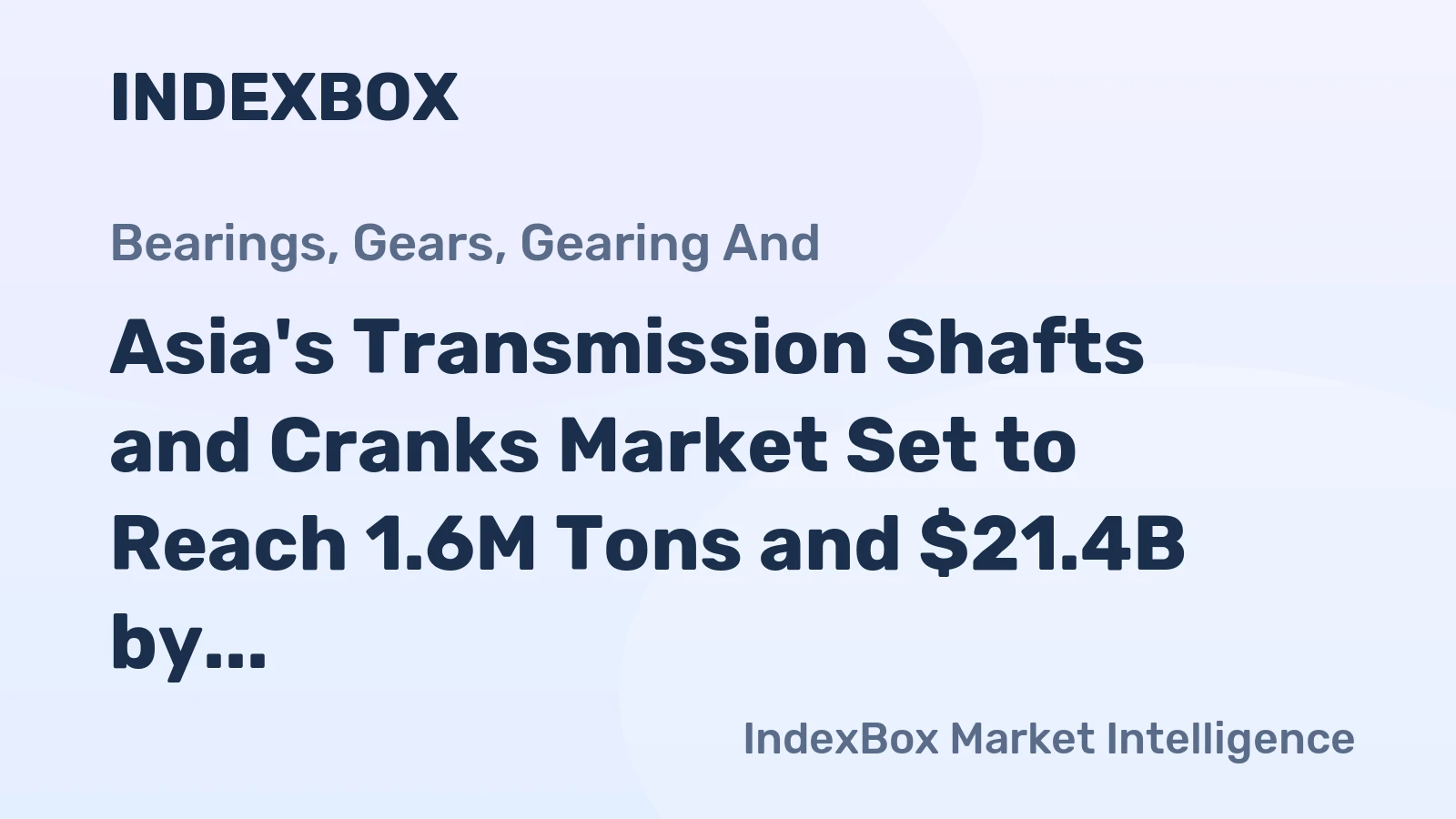 Asia's Transmission Shafts and Cranks Market Set to Reach 1.6M Tons and $21.4B by 2035