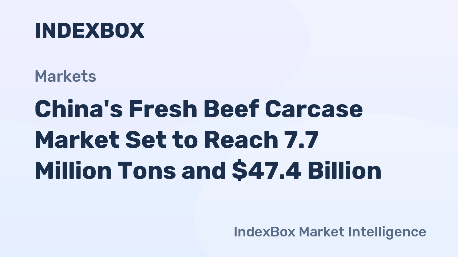China's Fresh Beef Carcase Market Set to Reach 7.7 Million Tons and $47.4 Billion