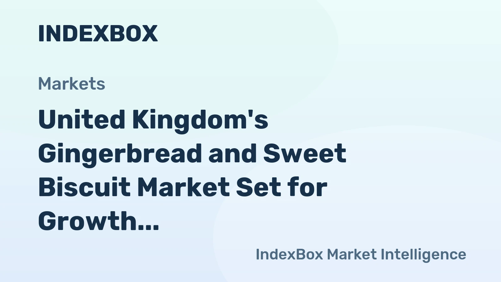 United Kingdom's Gingerbread and Sweet Biscuit Market Set for Growth to $3.6 Billion by 2035