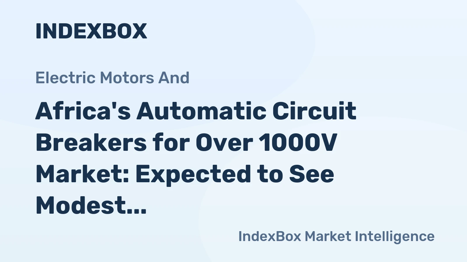 Africa's Automatic Circuit Breakers for Over 1000V Market: Expected to See Modest Growth with Market Volume Reaching 9.7M Units and Market Value Hitting $201M by 2035