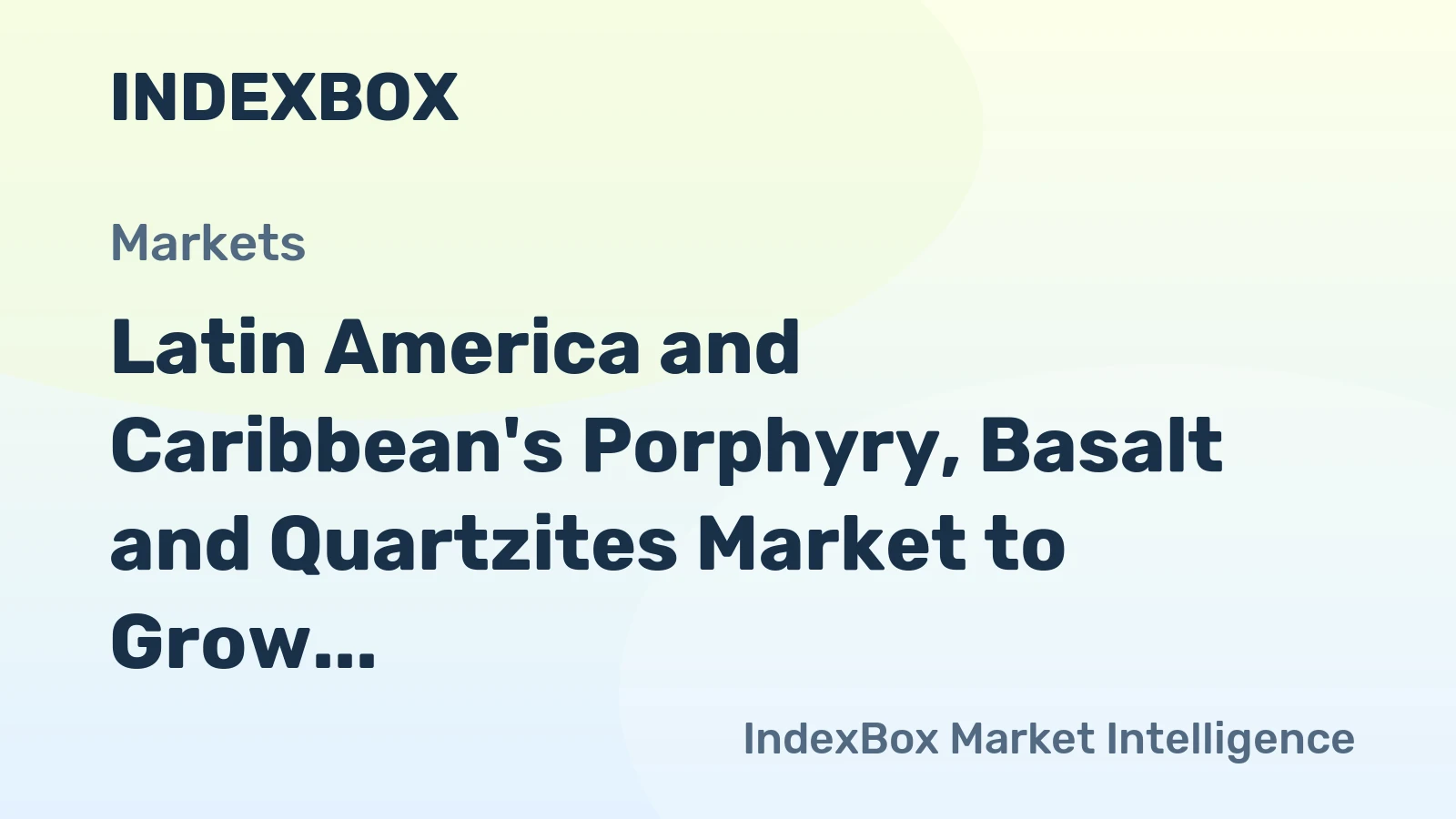 Latin America and Caribbean's Porphyry, Basalt and Quartzites Market to Grow at 1.5% CAGR Over Next Decade