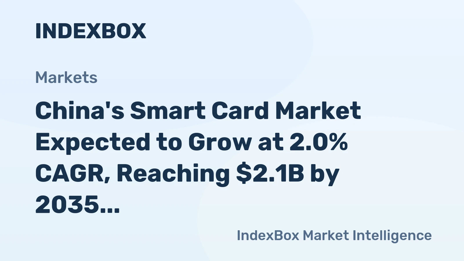 China's Smart Card Market Expected to Grow at 2.0% CAGR, Reaching $2.1B by 2035