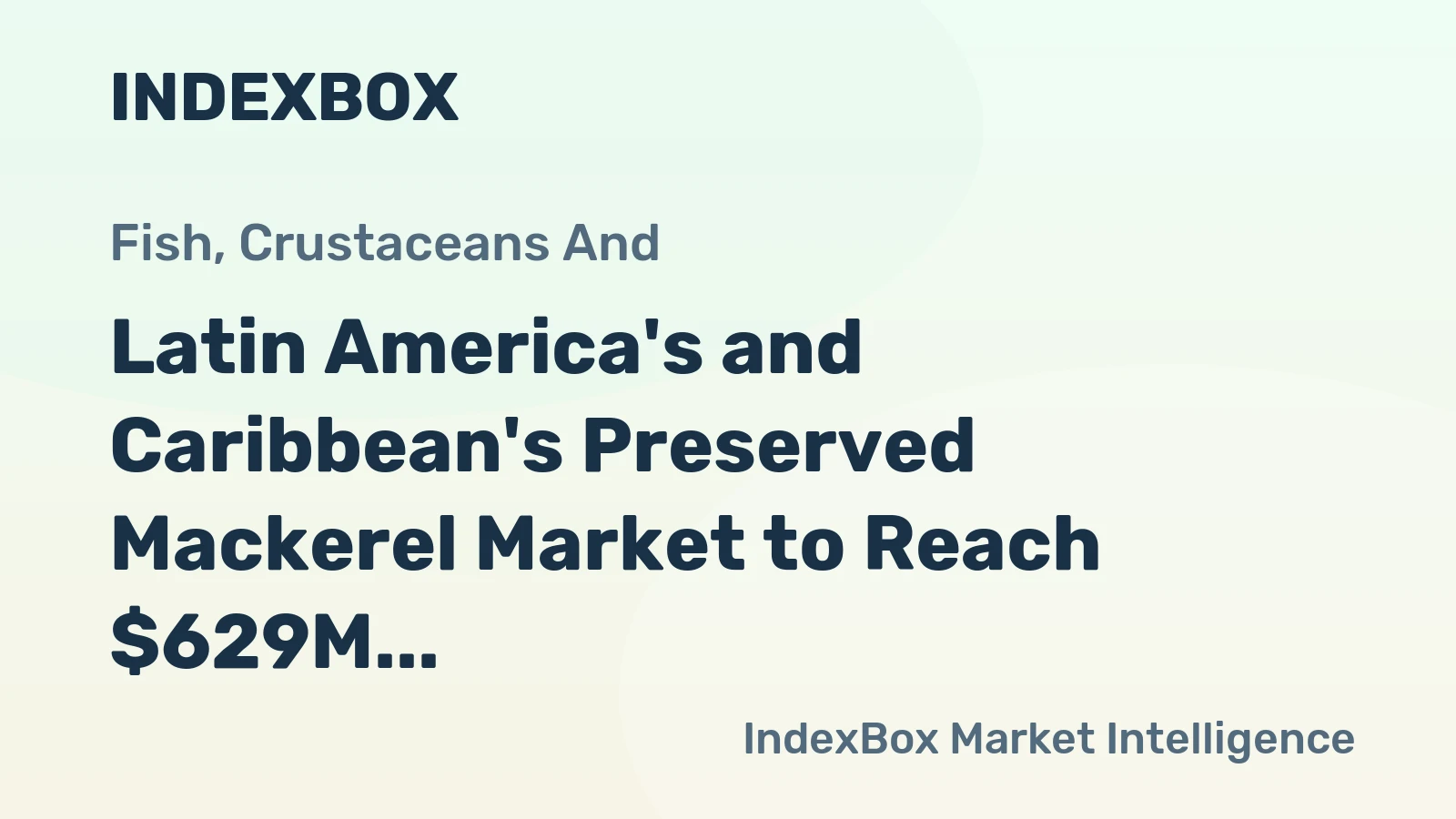 Latin America's and Caribbean's Preserved Mackerel Market to Reach $629M by 2035 on Steady Growth Trajectory