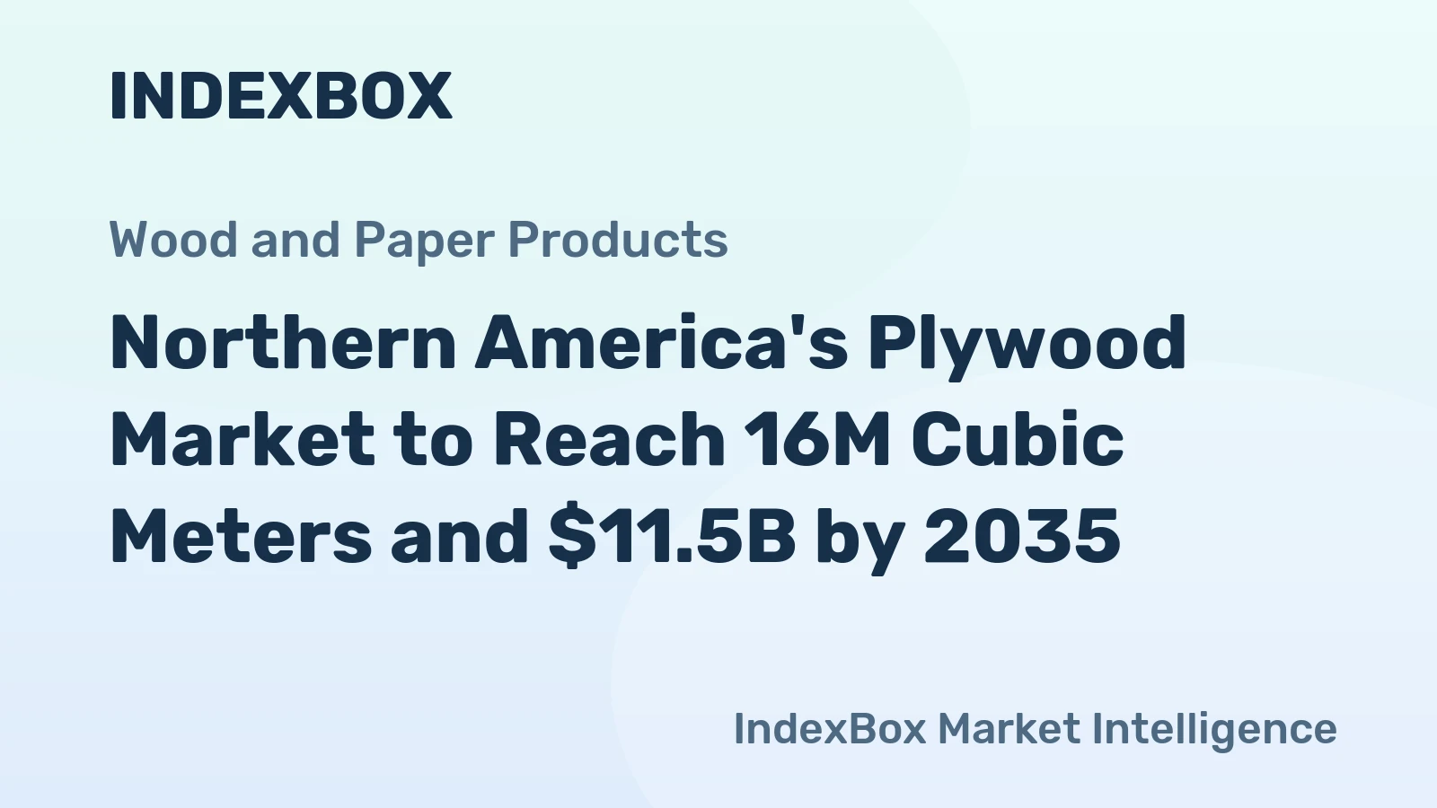 Northern America's Plywood Market to Reach 16M Cubic Meters and $11.5B by 2035