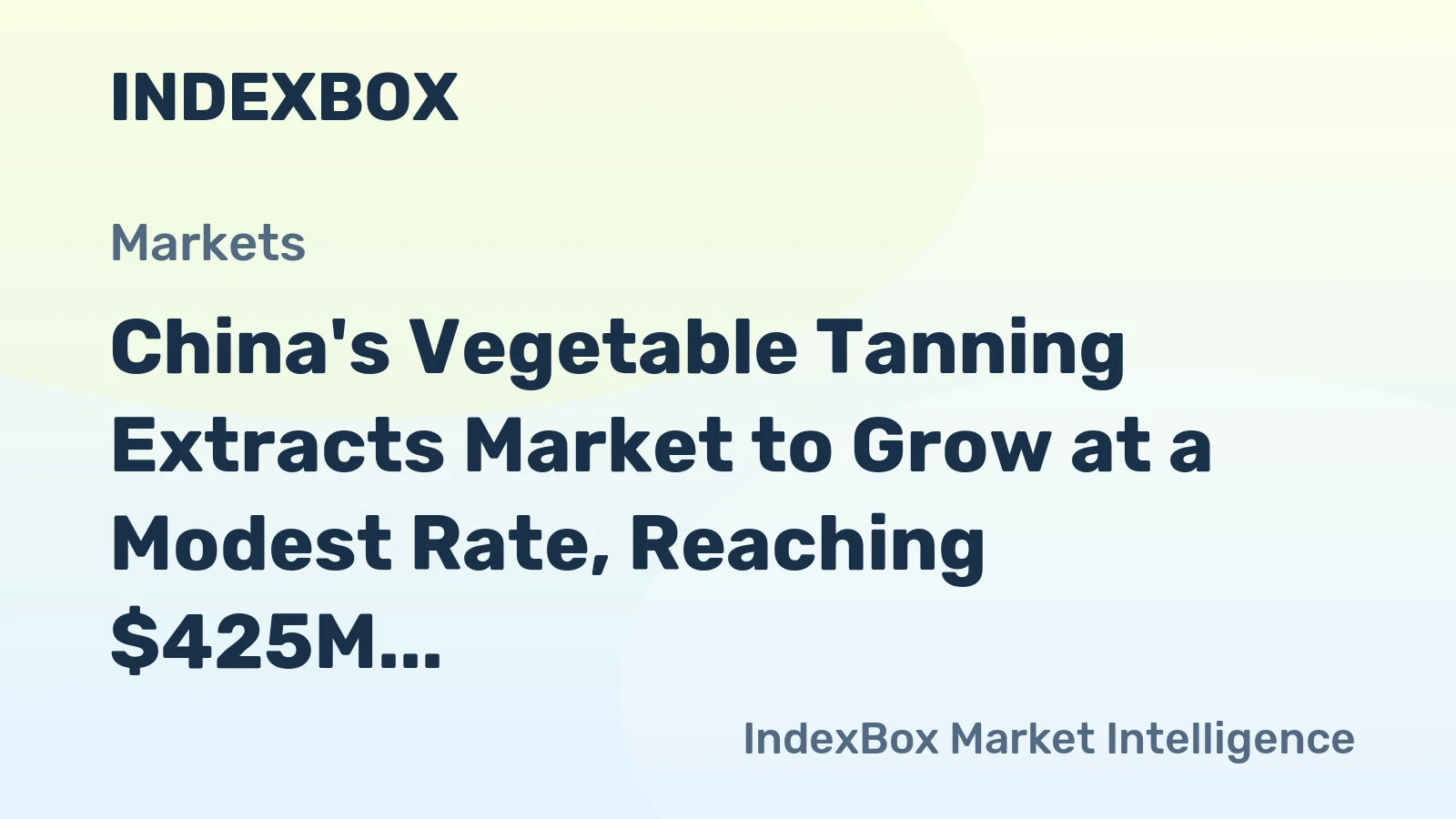 China's Vegetable Tanning Extracts Market to Grow at a Modest Rate, Reaching $425M by 2035