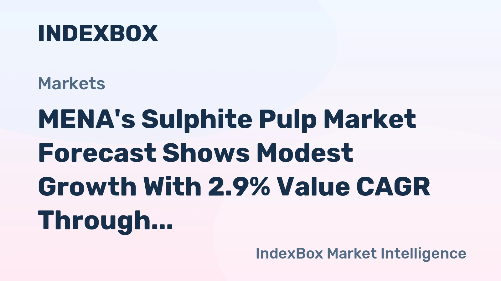 MENA's Sulphite Pulp Market Forecast Shows Modest Growth With 2.9% Value CAGR Through 2035