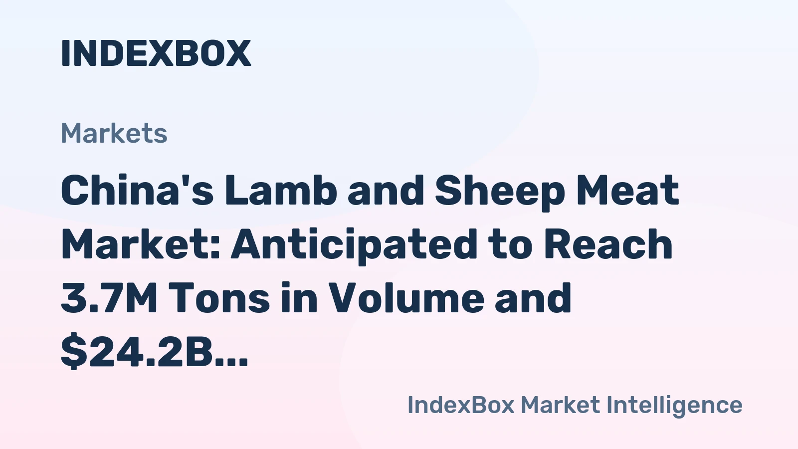 China's Lamb and Sheep Meat Market: Anticipated to Reach 3.7M Tons in Volume and $24.2B in Value by 2035