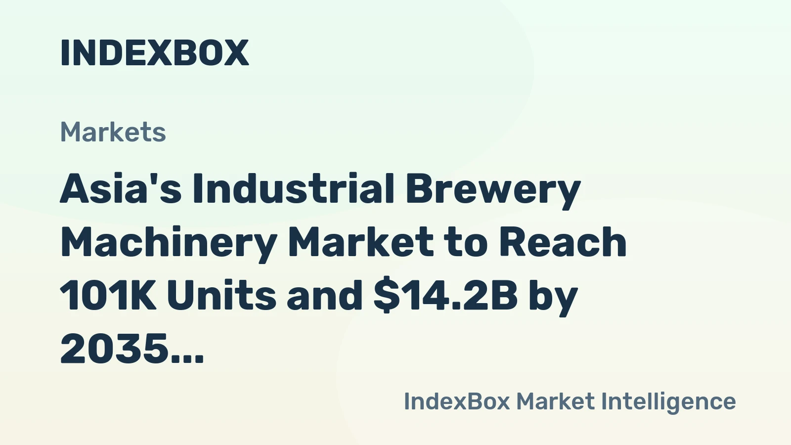 Asia's Industrial Brewery Machinery Market to Reach 101K Units and $14.2B by 2035 Following Recent Contraction