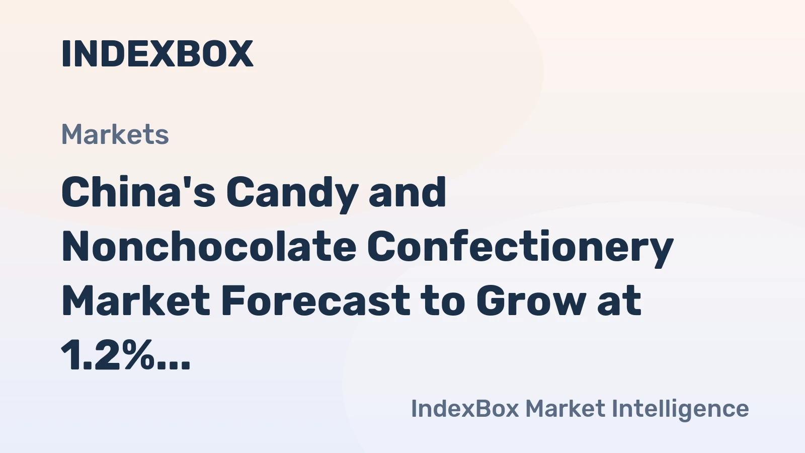 China's Candy and Nonchocolate Confectionery Market Forecast to Grow at 1.2% CAGR Through 2035