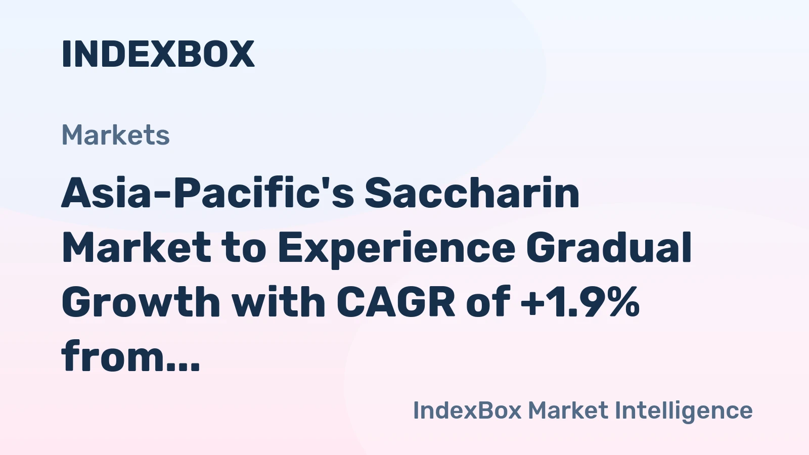 Asia-Pacific's Saccharin Market to Experience Gradual Growth with CAGR of +1.9% from 2024 to 2035
