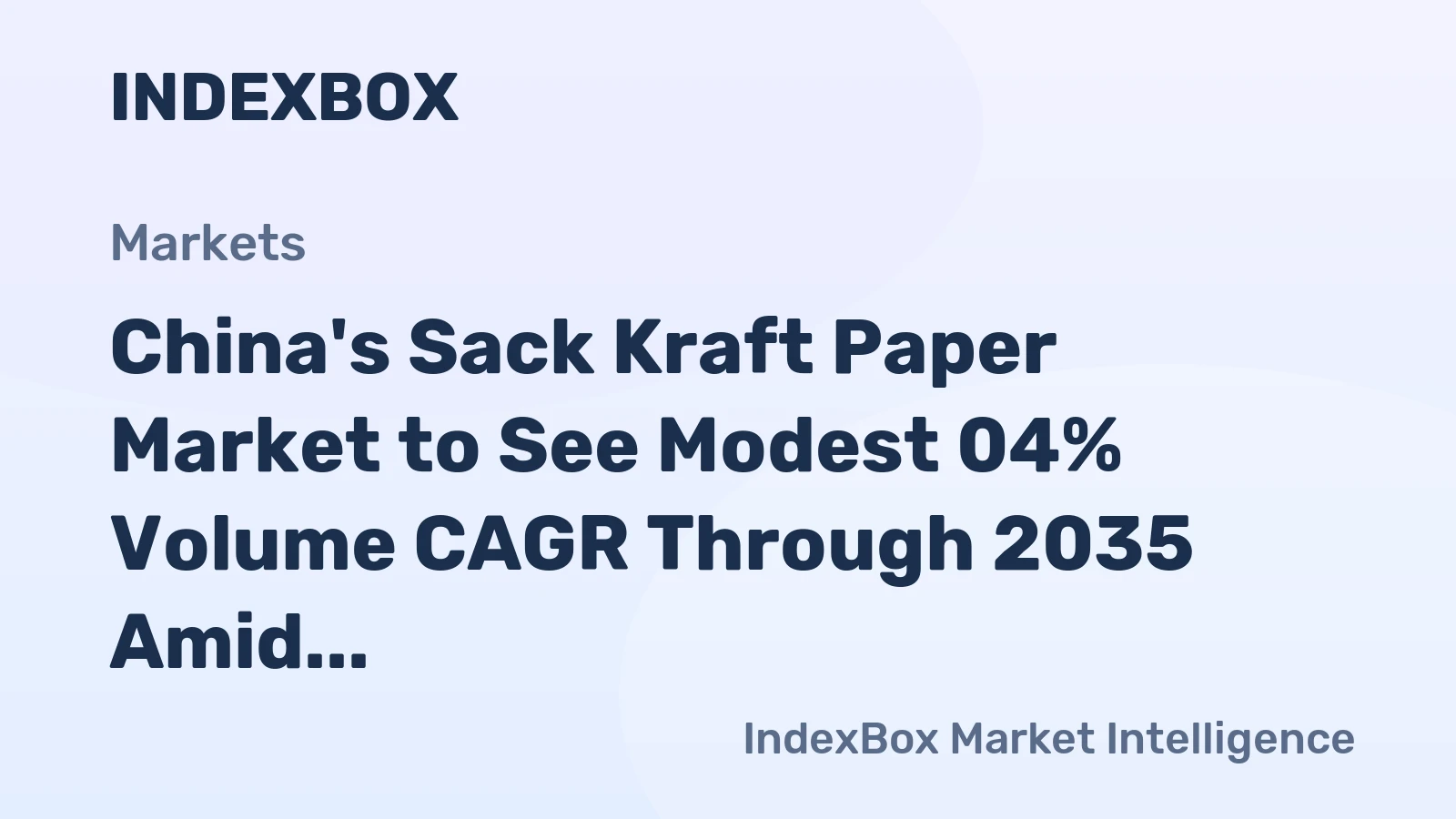 China's Sack Kraft Paper Market to See Modest 04% Volume CAGR Through 2035 Amid Strong Import Reliance