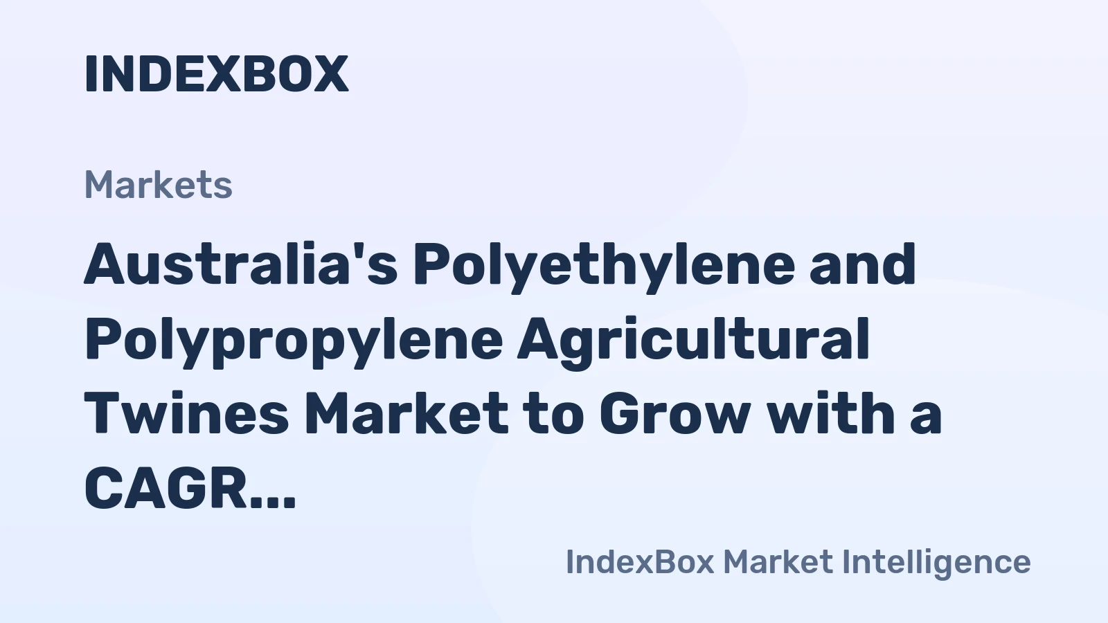 Australia's Polyethylene and Polypropylene Agricultural Twines Market to Grow with a CAGR of +0.4% from 2024 to 2035, Reaching $34M by 2035