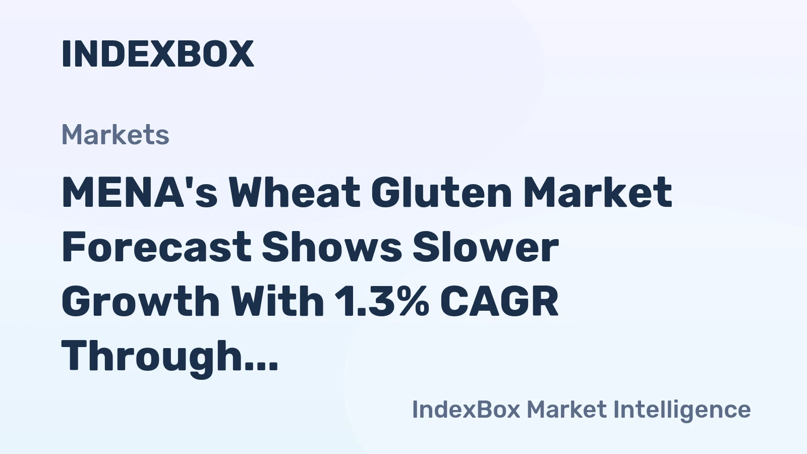 MENA's Wheat Gluten Market Forecast Shows Slower Growth With 1.3% CAGR Through 2035