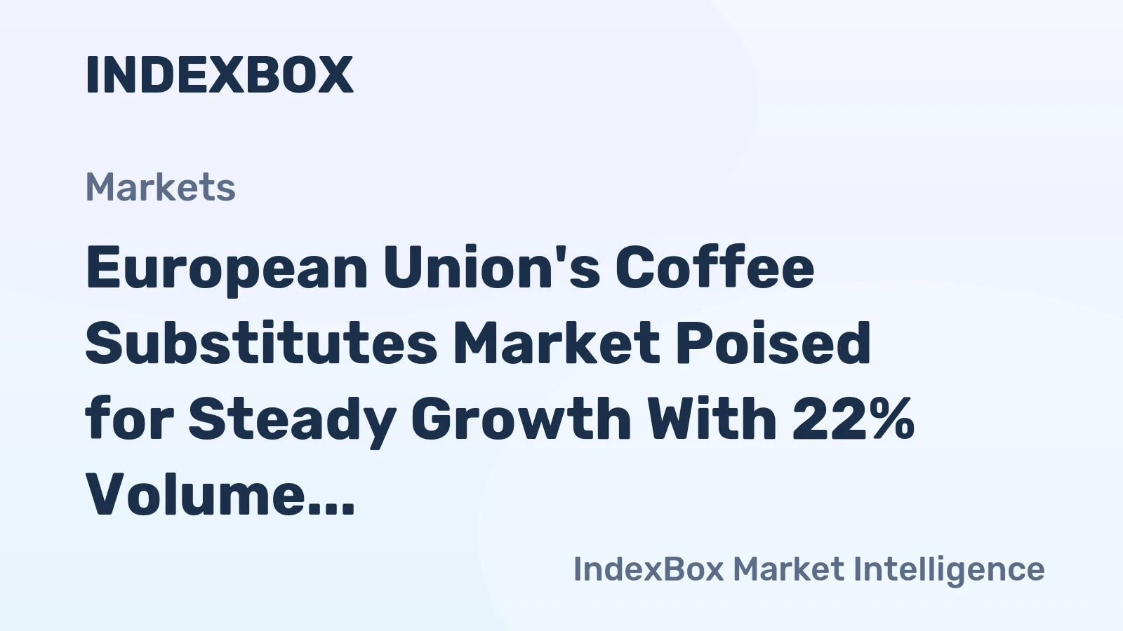 European Union's Coffee Substitutes Market Poised for Steady Growth With 22% Volume CAGR Through 2035