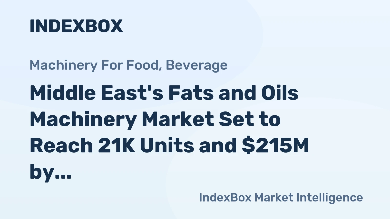 Middle East's Fats and Oils Machinery Market Set to Reach 21K Units and $215M by 2035
