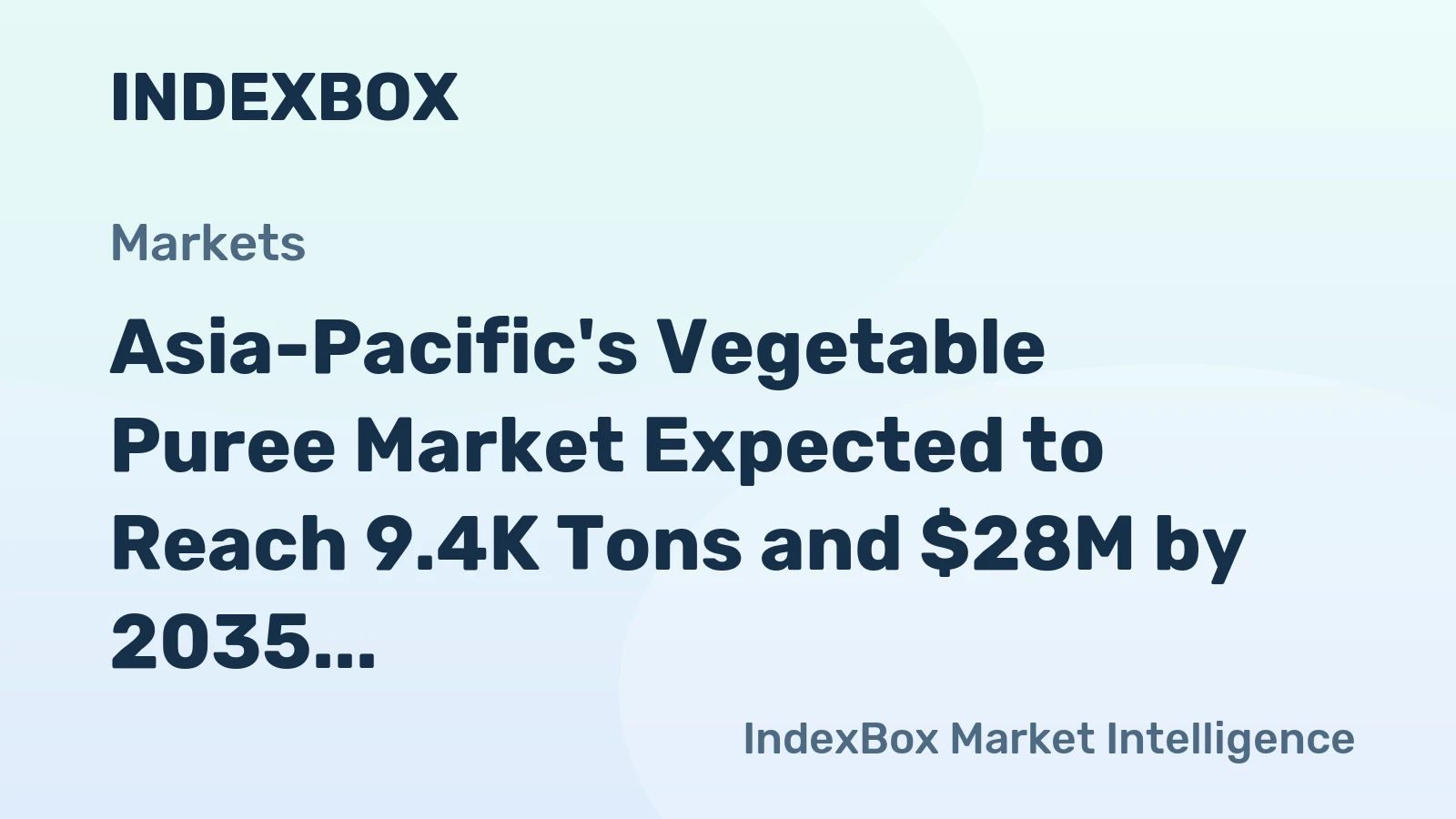 Asia-Pacific's Vegetable Puree Market Expected to Reach 9.4K Tons and $28M by 2035
