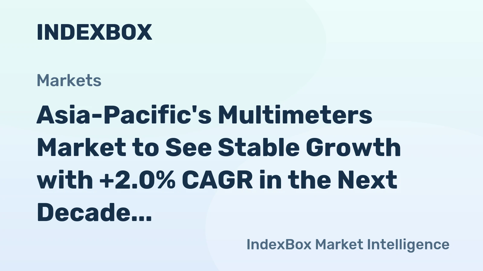 Asia-Pacific's Multimeters Market to See Stable Growth with +2.0% CAGR in the Next Decade