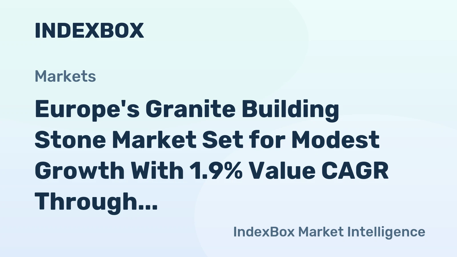 Europe's Granite Building Stone Market Set for Modest Growth With 1.9% Value CAGR Through 2035