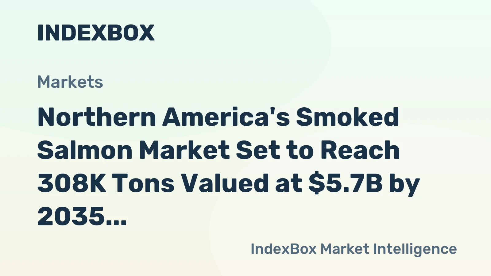 Northern America's Smoked Salmon Market Set to Reach 308K Tons Valued at $5.7B by 2035