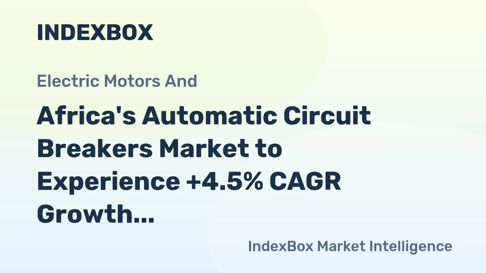 Africa's Automatic Circuit Breakers Market to Experience +4.5% CAGR Growth Over Next Decade, Reaching $1.4B by 2035