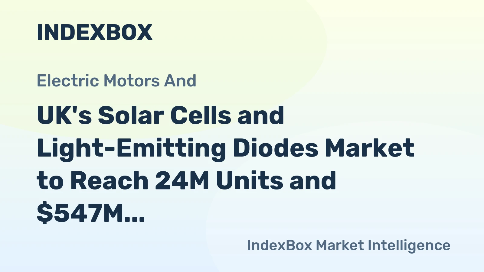 UK's Solar Cells and Light-Emitting Diodes Market to Reach 24M Units and $547M by 2035, Driven by Growing Demand