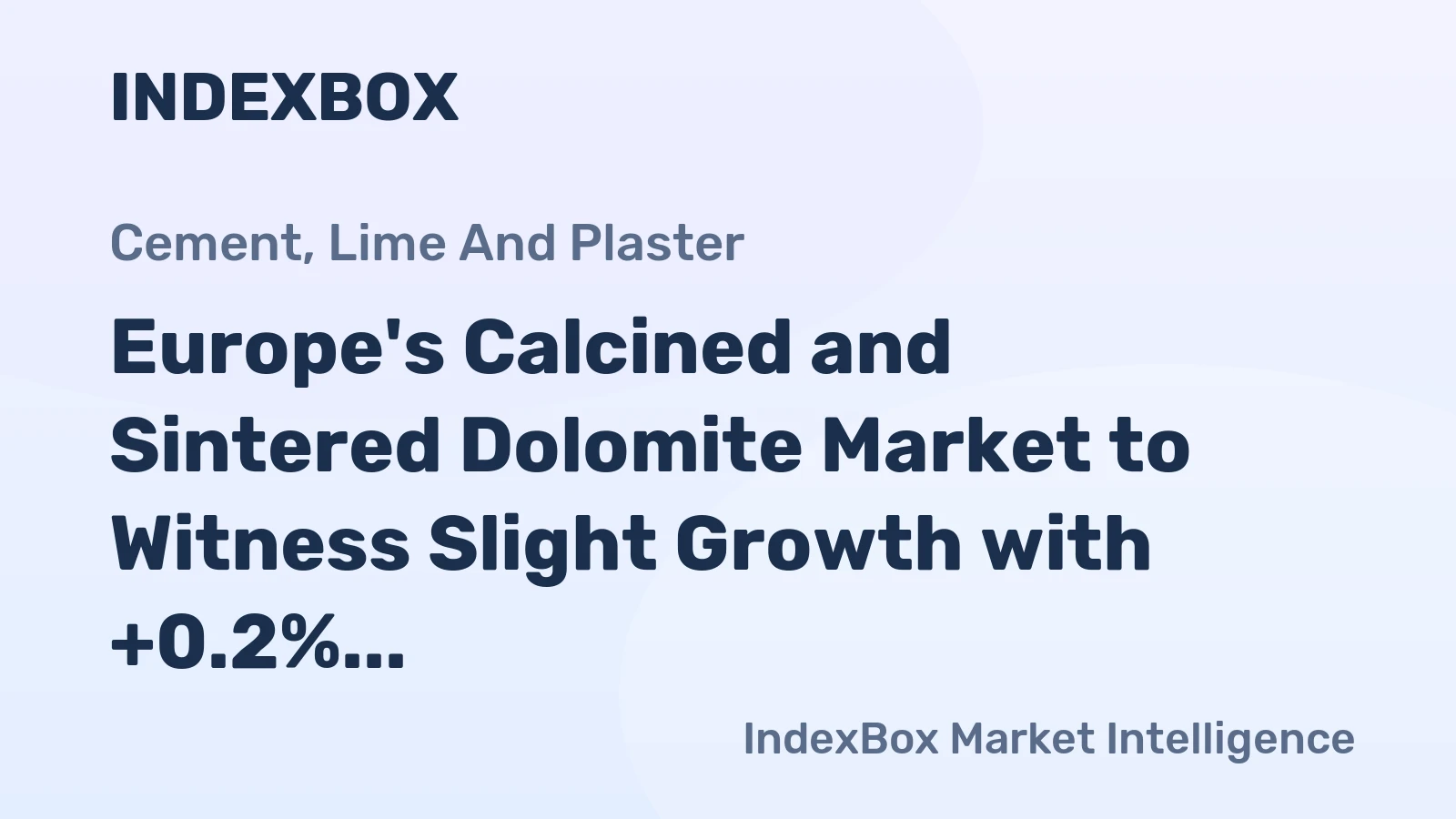 Europe's Calcined and Sintered Dolomite Market to Witness Slight Growth with +0.2% CAGR by 2035
