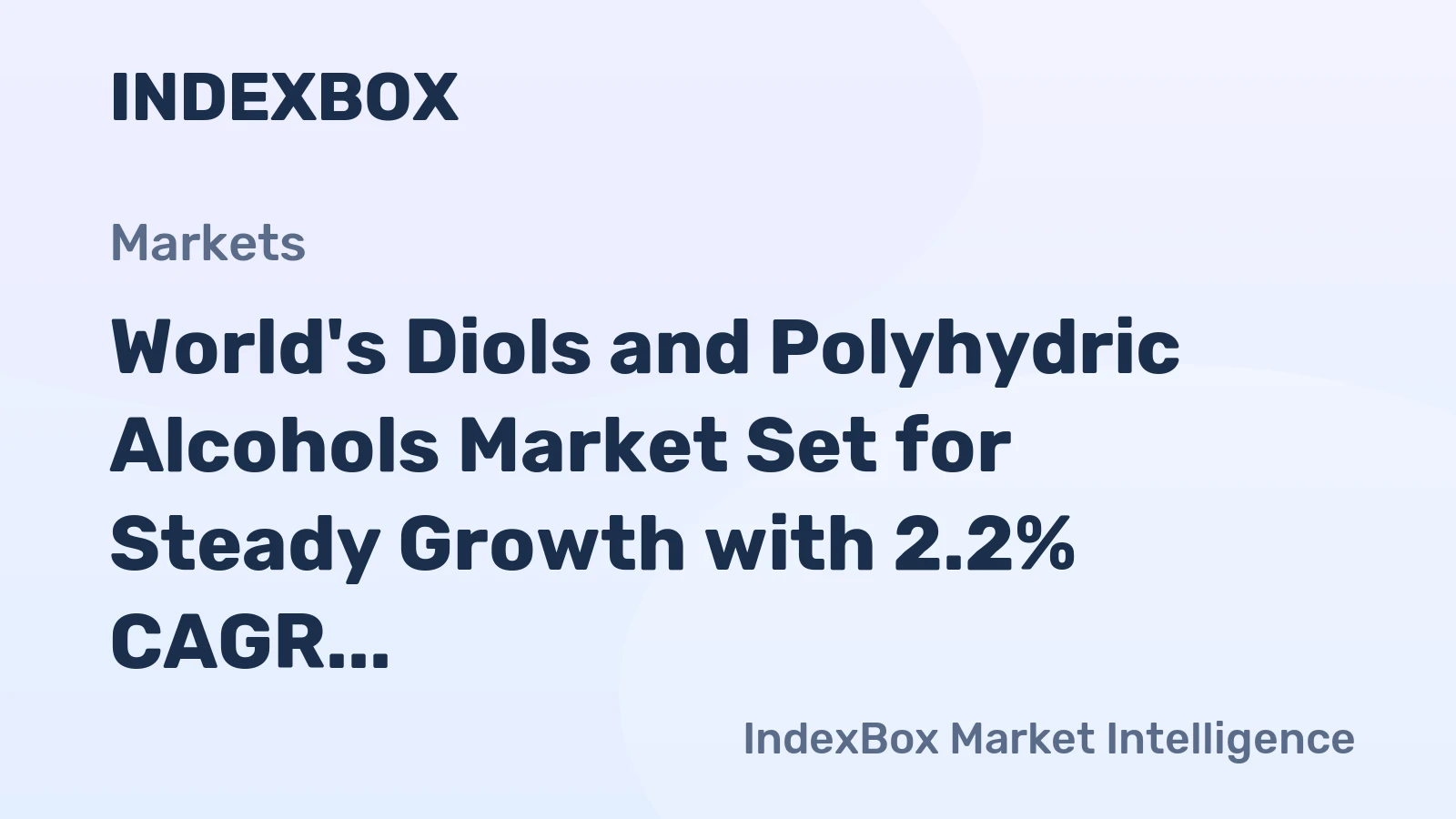 World's Diols and Polyhydric Alcohols Market Set for Steady Growth with 2.2% CAGR Through 2035