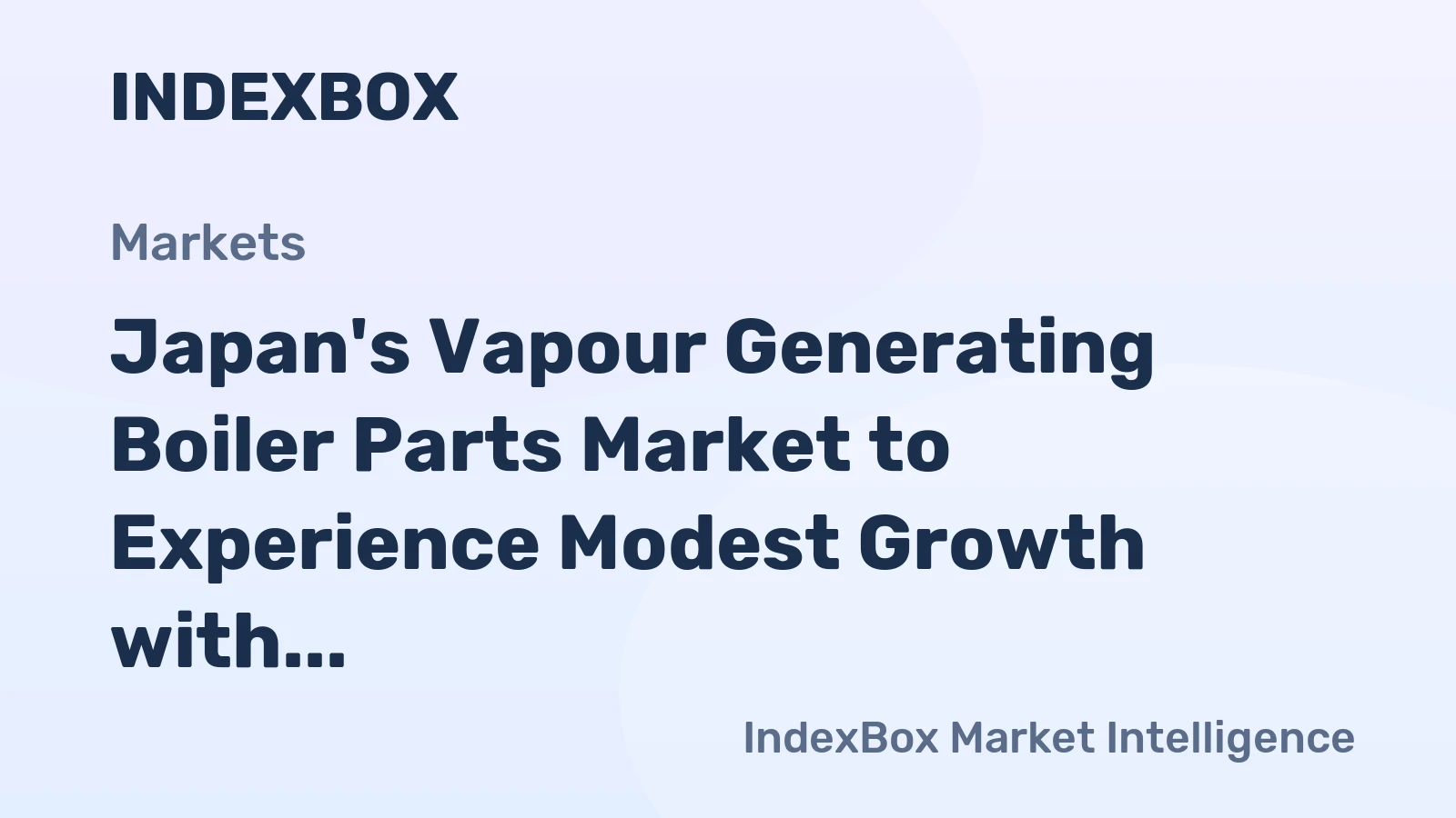 Japan's Vapour Generating Boiler Parts Market to Experience Modest Growth with CAGR of +1.0%