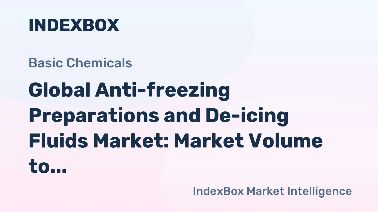 Global Anti-freezing Preparations and De-icing Fluids Market: Market Volume to Reach 8M tons and Market Value to Hit $12B by 2035