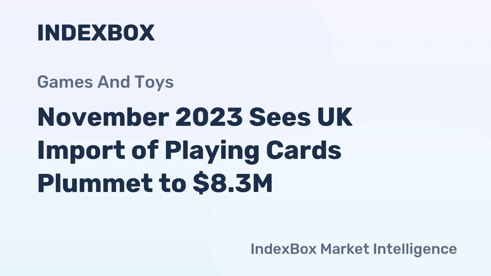 November 2023 Sees UK Import of Playing Cards Plummet to $8.3M